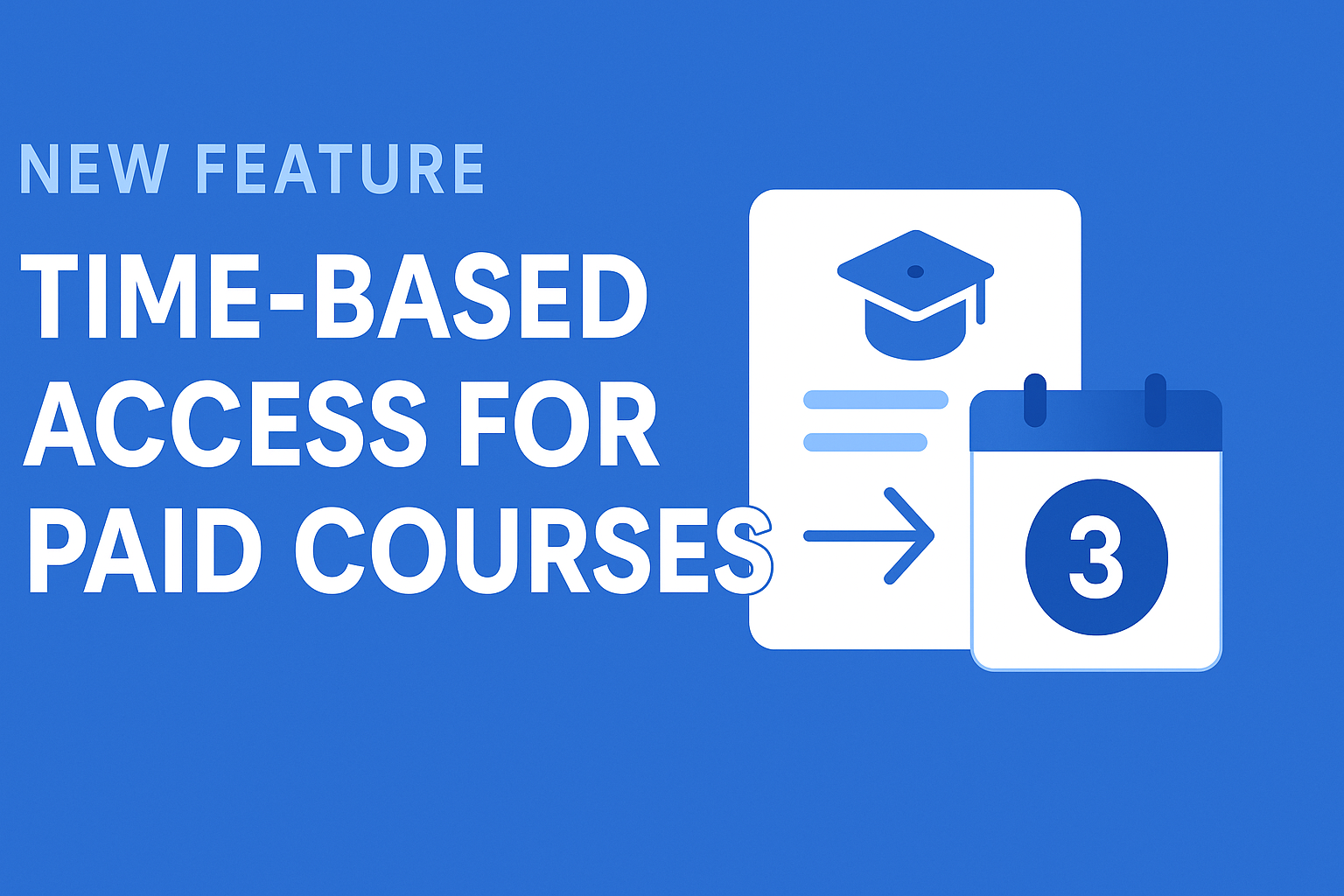 Time-based access for paid courses - Forento blog